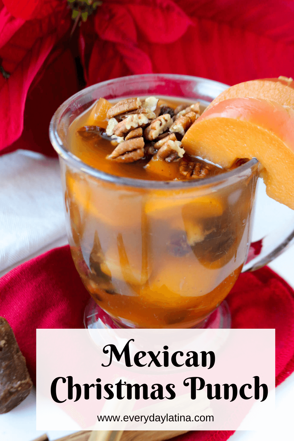 Cinnamon Ponche Navideño (Mexican Christmas Punch) - Everyday Latina