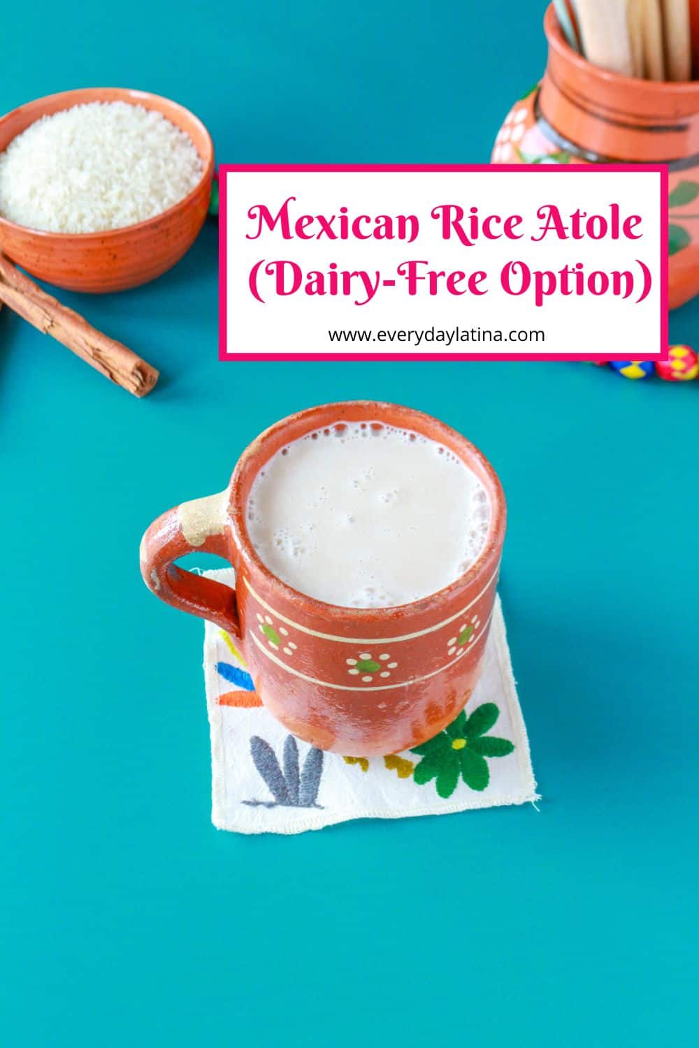 Creamy Rice Atole (Dairy-Free Option) - Everyday Latina